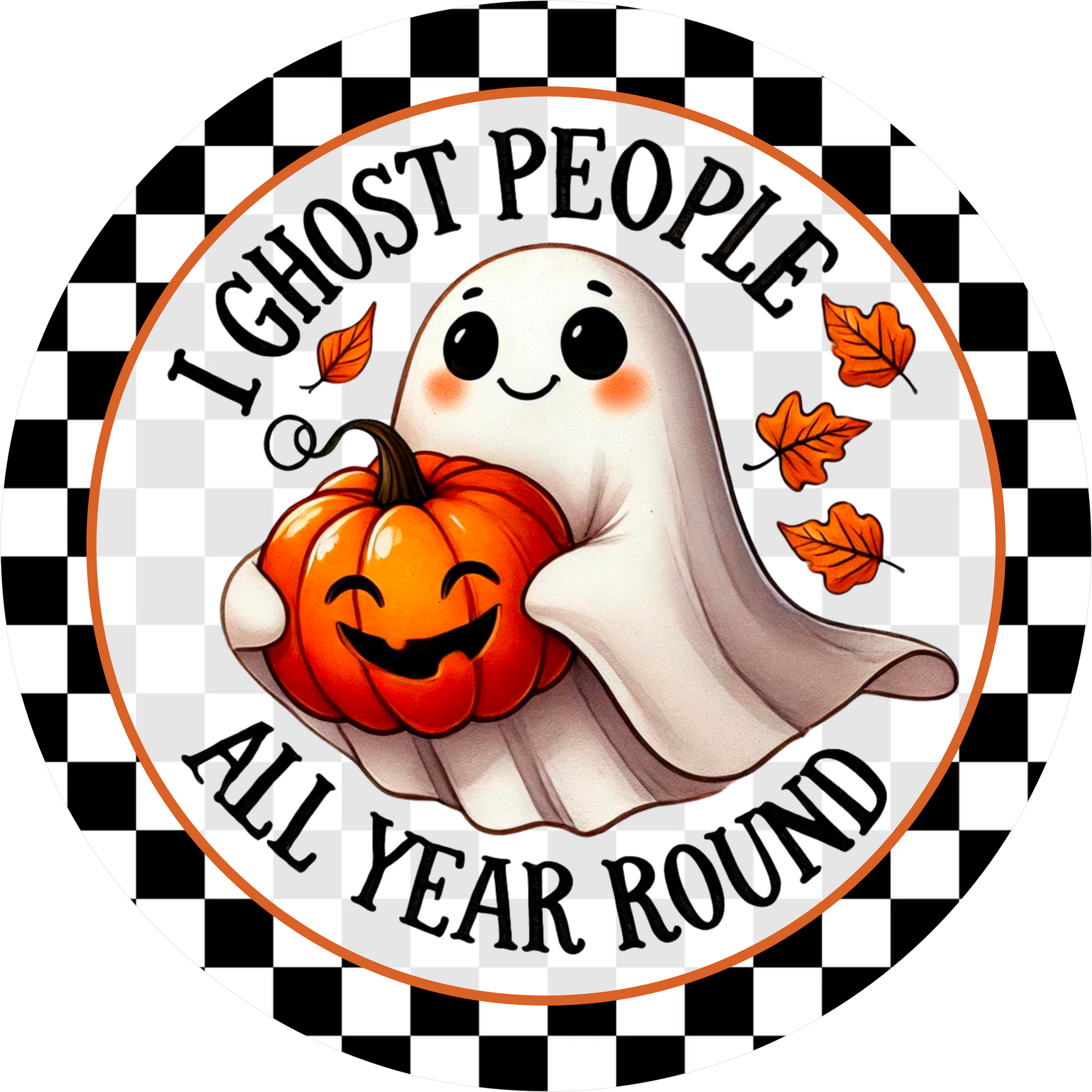 Letrero "I Ghost People All Year Round", divertido letrero de corona f