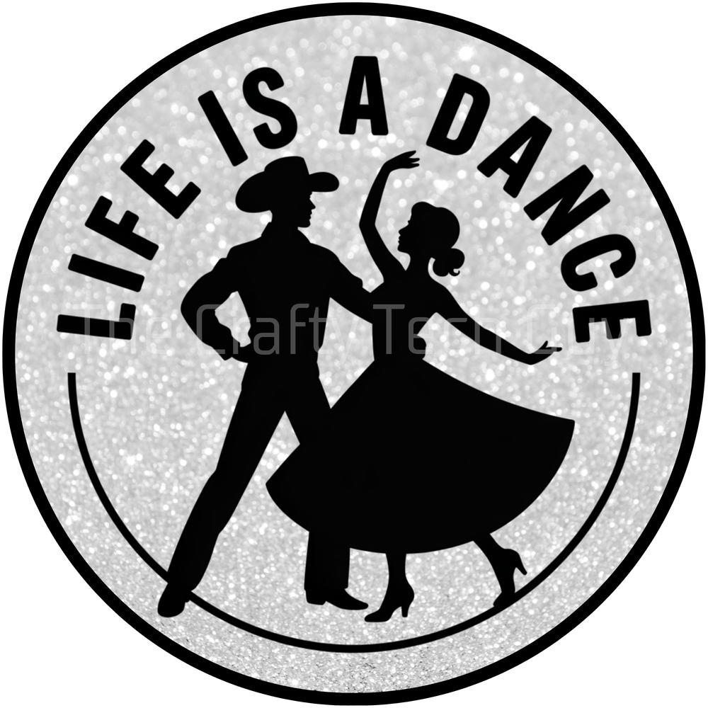 Life Is a Dance Sign, Western Country Dance Wall Art, Farmhouse Style